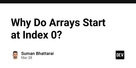 why do arrays start at index 0 🤔 dev community
