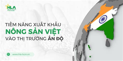 Tiềm năng xuất khẩu nông sản Việt vào thị trường Ấn Độ Hiệp Hội Logistics Thành Phố Hồ Chí Minh