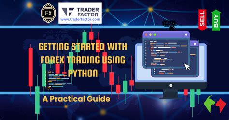 Getting Started With Forex Trading Using Python A Practical Guide Getting Started With Forex Trading Using Python A Practical Guide