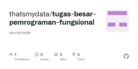 github thatsmydata tugas besar pemrograman fungsional source code