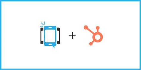 Hubspot Integration Sms Texting Calling Dialmycalls