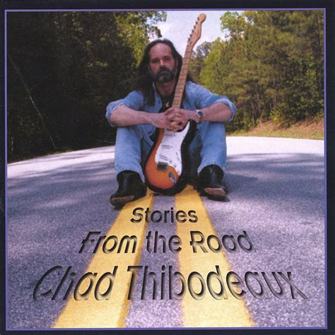 Stories From The Road Chad Thibodeaux Amazon Ca Music