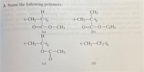 Solved Name The Following Polymers C Chegg