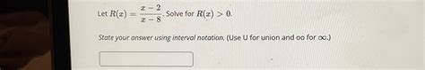 solved let r x x 2x 8 ﻿solve for r x 0state your answer