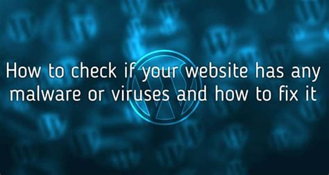 How To Check If Your Website Has Any Malware Or Viruses And How To Fix It Academy Of Happy Life