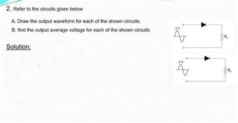 Solved 2 Refer To The Circuits Given Below A Draw The