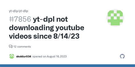 Yt Dpl Not Downloading Youtube Videos Since 81423 · Issue 7856 · Yt