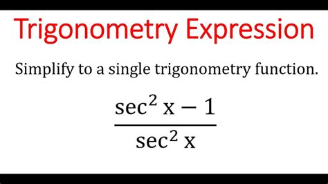 Simplify Trigonometry Expression To A Single Trigonometry Function