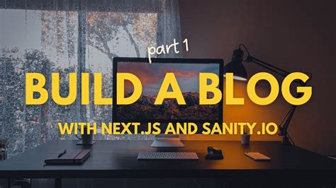 01 build a blog with next js and how to youtube