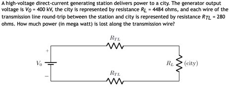 Solved A High Voltage Direct Current Generating Station
