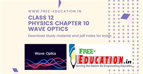 Class 12 Physics Chapter 10 Wave Optics Notes Wisdom Techsavvy Academy