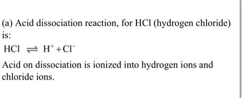 Solved A Acid Dissociation Reaction For Hci Hydrogen Chloride Is
