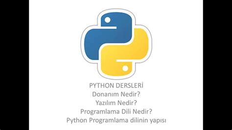 Ders 3 Donanım Yazılım Programlama Dili Ve Python Programlama Diline