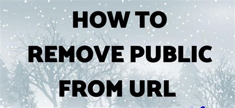 Laravel How To Remove Public From Url In Laravel 10