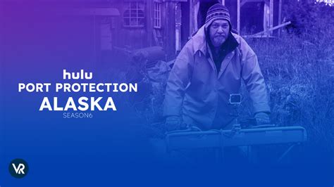 Watch Port Protection Alaska Season 6 In UAE On Hulu
