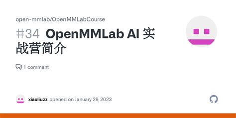 Openmmlab Ai 实战营简介 · Issue 34 · Open Mmlabopenmmlabcourse · Github