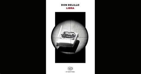Libra Don Delillo Storie Di Storia