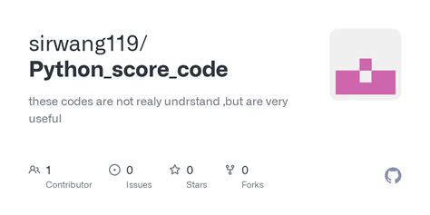 Github Sirwang119 Python Score Code These Codes Are Not Realy Undrstand But Are Very Useful