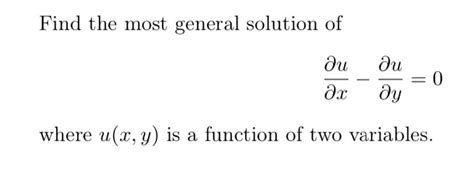 solved find the most general solution of ди ди 0 дх ду