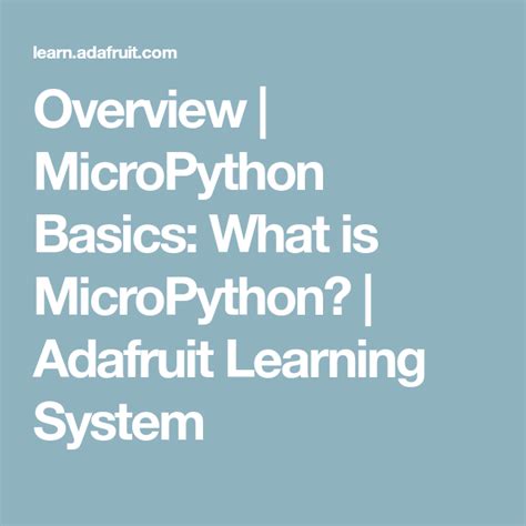 Overview MicroPython Basics What Is MicroPython Adafruit Learning System Basic Learning