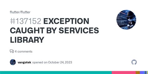 Exception Caught By Services Library · Issue 137152 · Flutterflutter