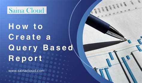 How To Create A Query Based Report Saina Cloud Software Solutions