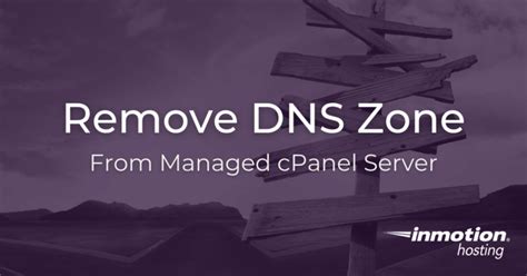 How To Remove A Dns Zone From Managed Cpanel Server