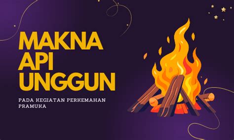 Sahabat Sosiologi Makna Api Unggun Pramuka