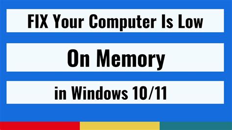 Fix Your Computer Is Low On Memory Windows 7 8 10 11 Youtube