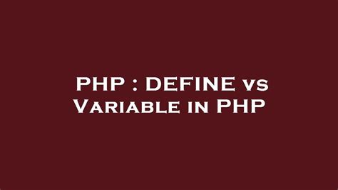 Php Define Vs Variable In Php Youtube