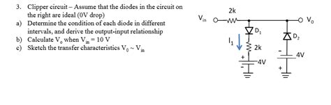solved clipper circuit assume that the diodes in the