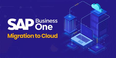 Migration Of SAP Business One To Cloud Importance Steps To Consider