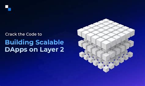 Scalable Dapp Development On Layer 2 A Beginners Development