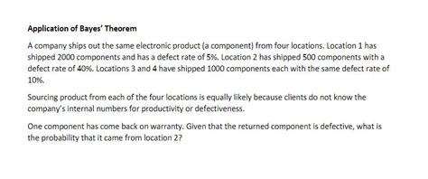 Solved Application Of Bayes Theorem A Company Ships Out The Chegg