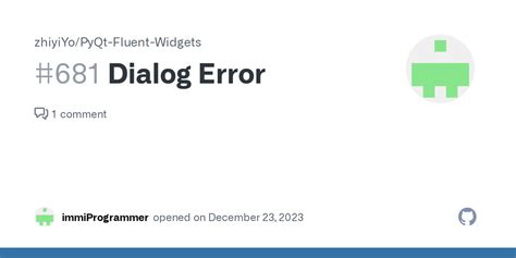 Dialog Error · Issue 681 · Zhiyiyopyqt Fluent Widgets · Github
