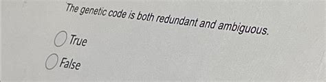Solved The Genetic Code Is Both Redundant And
