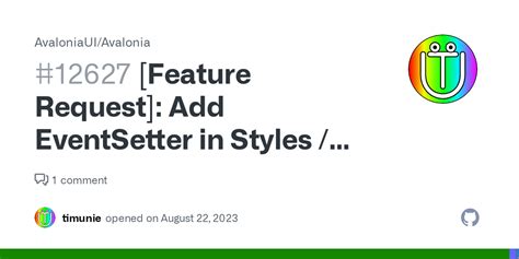 Feature Request Add Eventsetter In Styles Controlthemes · Issue 12627 · Avaloniaui