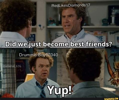 Step Brothers Did We Just Become Best Friends