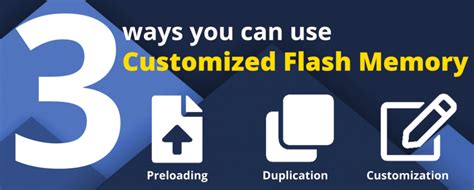 3 Ways You Can Customize Flash Memory