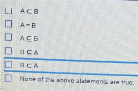 Solved Determine Whether A B A⊆b B⊆a A⊂b B⊂a Or If None Of