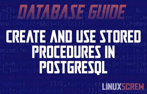 How To Createusedelete Stored Procedures In Postgresql