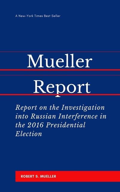 The Mueller Report Report On The Investigation Into Russian