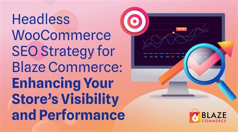 headless woocommerce seo strategy for blaze commerce enhancing your