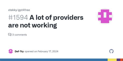 a lot of providers are not working · issue 1594 · xtekky gpt4free · github