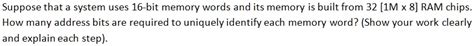 solved suppose that a system uses 16 bit memory words and its memory