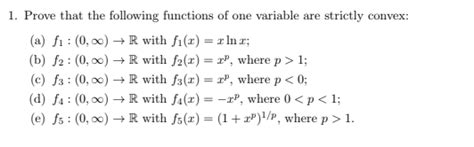 Solved 1 Prove That The Following Functions Of One Variable Chegg Com