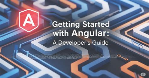 Getting Started With Angular A Developers Guide