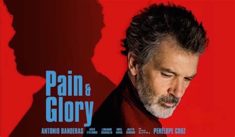 Pedro Almodovars Quiet Masterpiece Pain And Glory Original Cinemaniac