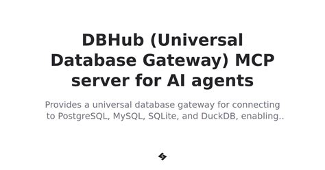 Dbhub Universal Database Gateway Mcp Server For Ai Agents