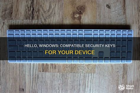Hello Windows Compatible Security Keys For Your Device Shunketo